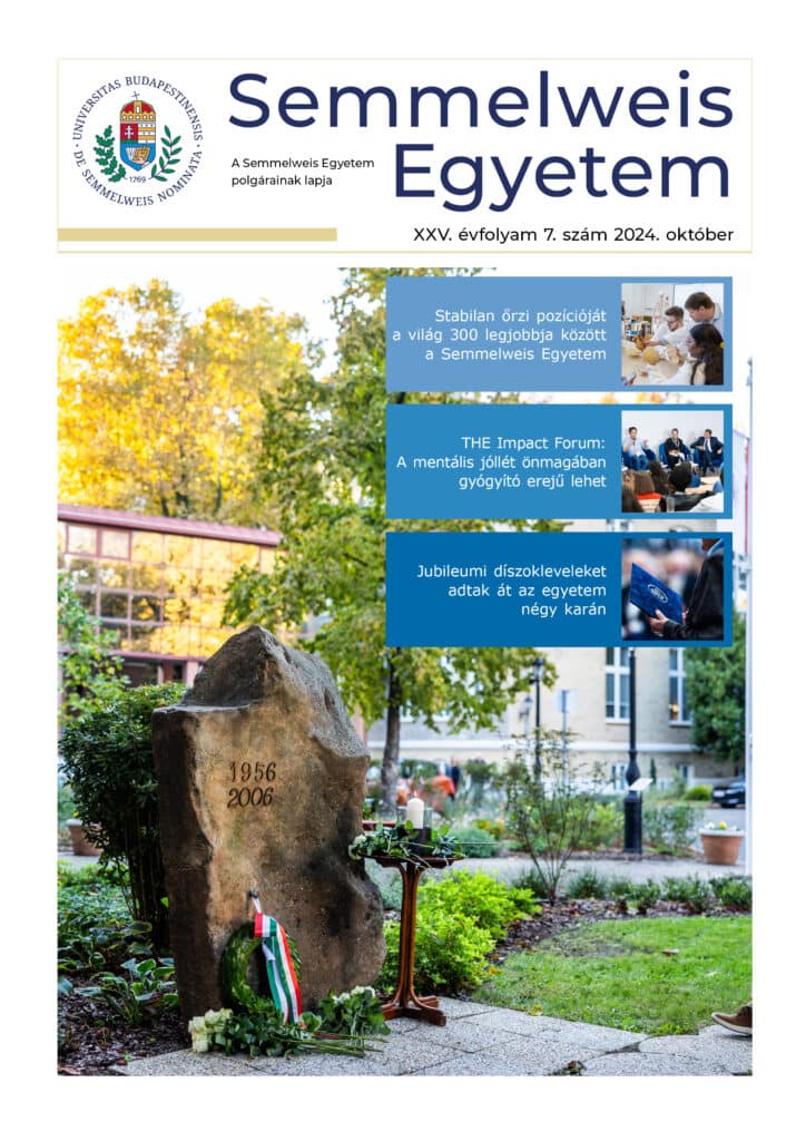 Semmelweis Egyetem – XXV. évfolyam 7. szám – 2024. október – Semmelweis Újság