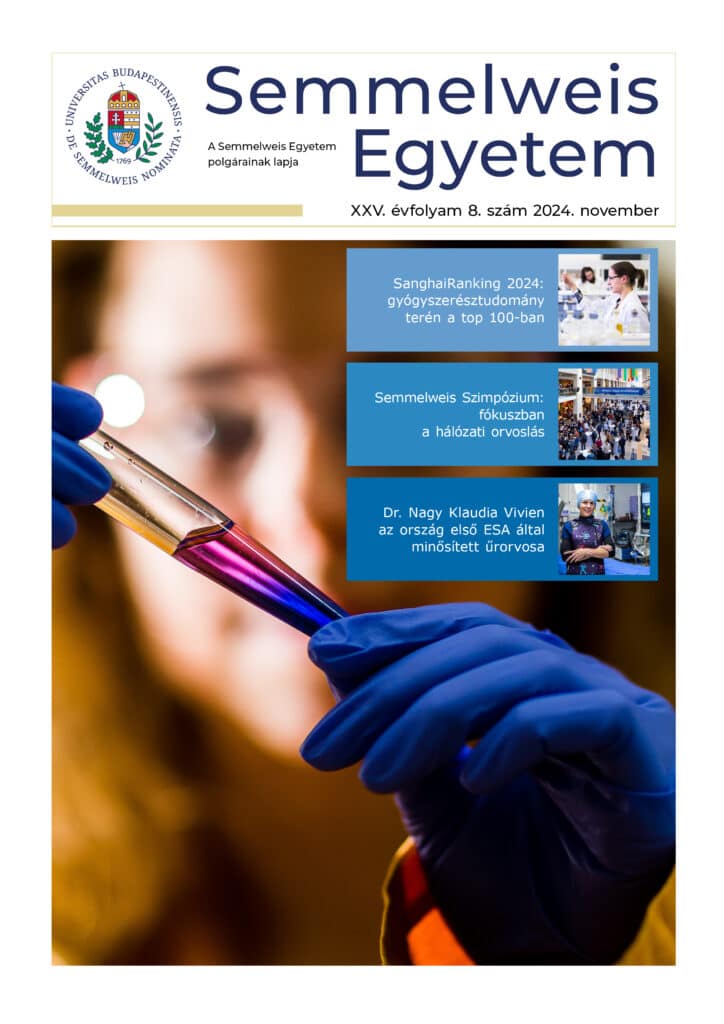 Semmelweis Egyetem – XXV. évfolyam 8. szám – 2024. november – Semmelweis Újság
