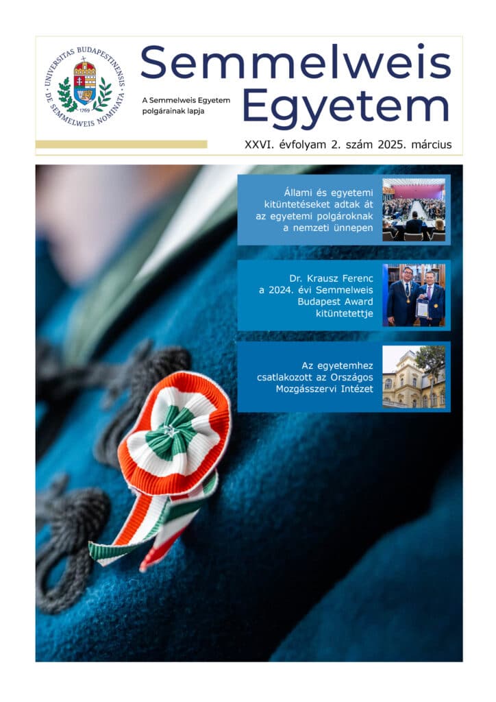 Semmelweis Egyetem – XXVI. évfolyam 2. szám – 2025. március – Semmelweis Újság